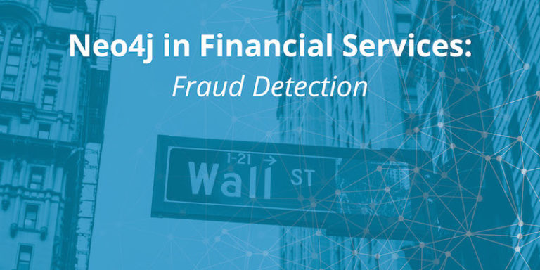 Financial Services & Neo4j: Fraud Detection