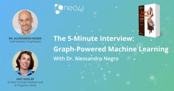Graph-Powered Machine Learning w/ Dr. Alessandro Negro