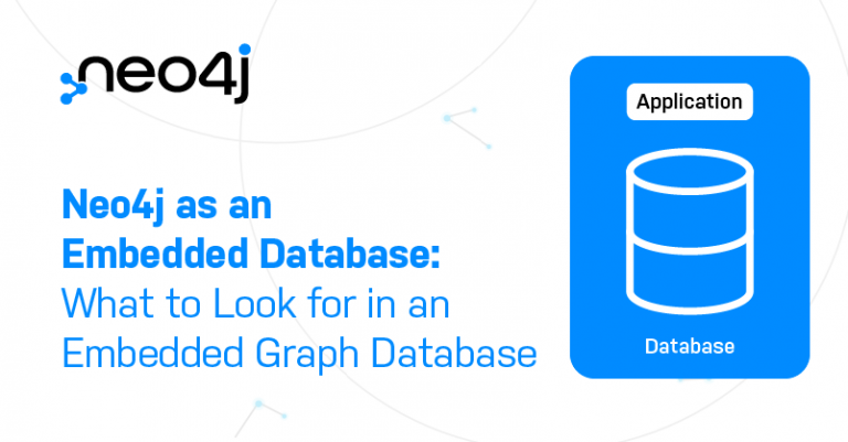 What to Look for in an Embedded Graph Database