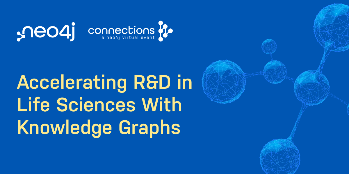 Connections: R&D in Life Sciences w/ Knowledge Graphs