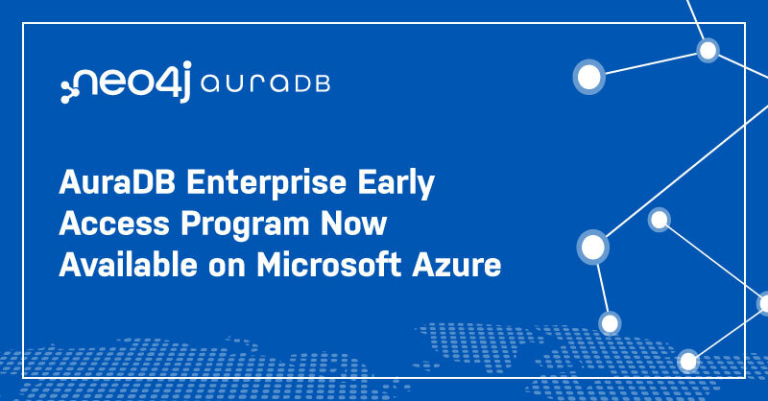 Neo4j AuraDB Enterprise Early Access Program Available on Microsoft Azure