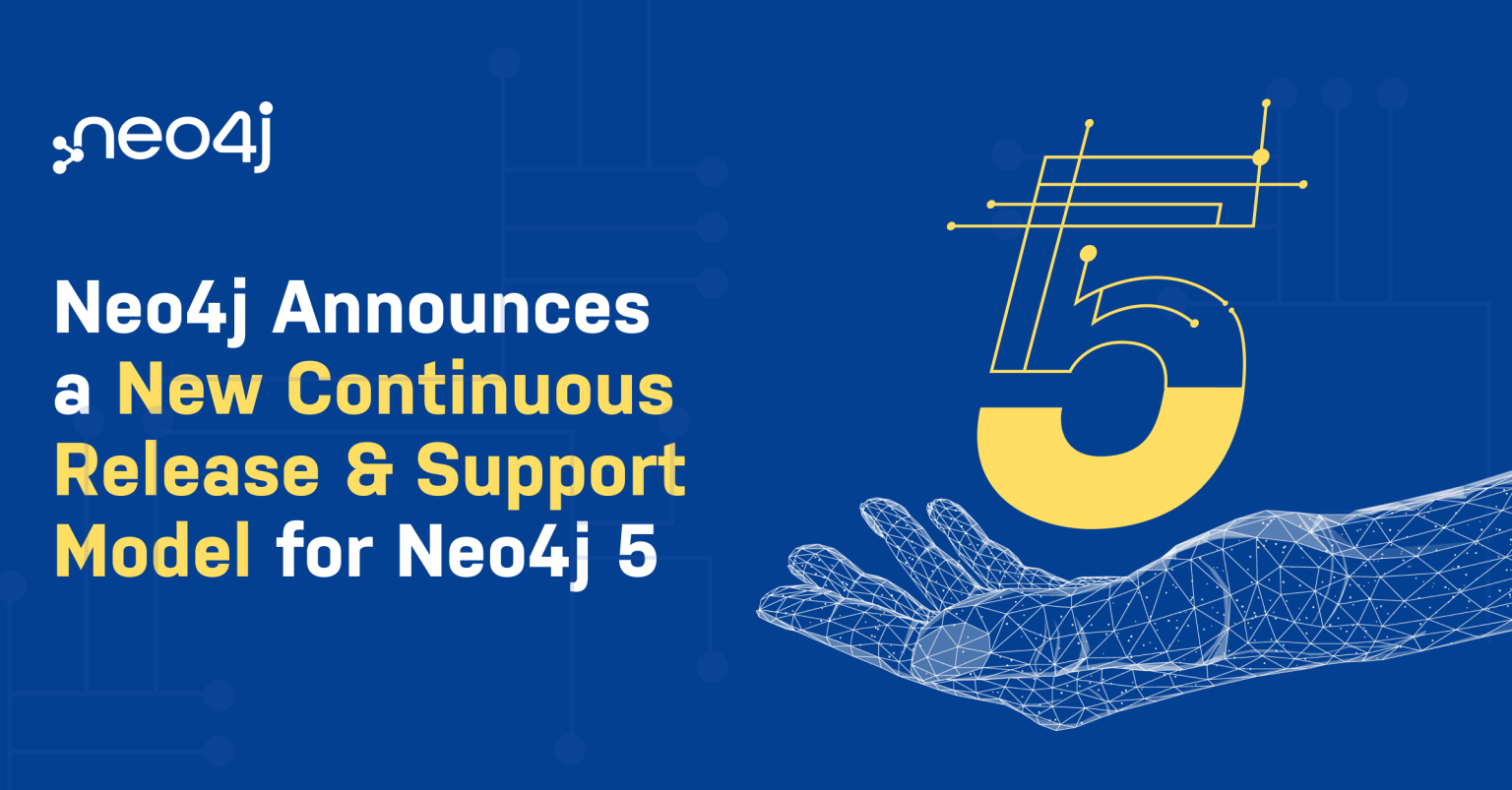 Neo4j Announces a New Continuous Release & Support Model for Neo4j 5