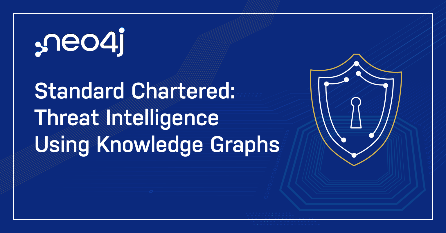Standard Chartered: Threat Intelligence Using Knowledge Graphs