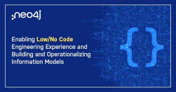 Enabling Low/No Code Engineering and Operationalizing Information Models