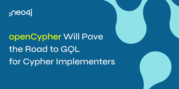 openCypher Will Pave the Road to GQL
