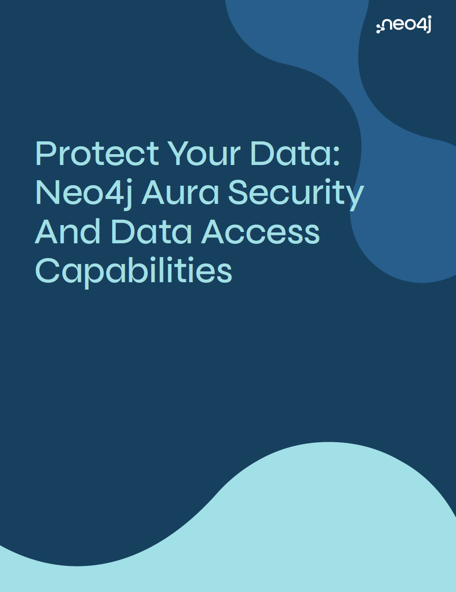 Protect Your Data: Neo4j Aura Security and Data Access Capabilities