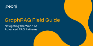 GraphRAG Field Guide: Navigating the World of Advanced RAG Patterns