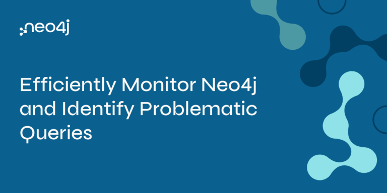 Monitor Neo4j and Identify Problematic Queries Efficiently
