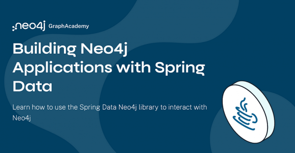 New GraphAcademy Course: Building Neo4j Applications With Spring Data