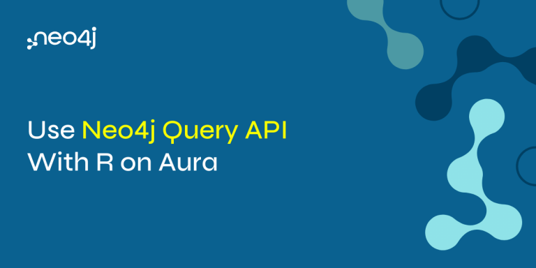 Use Neo4j Query API With R on Aura - Graph Database & Analytics