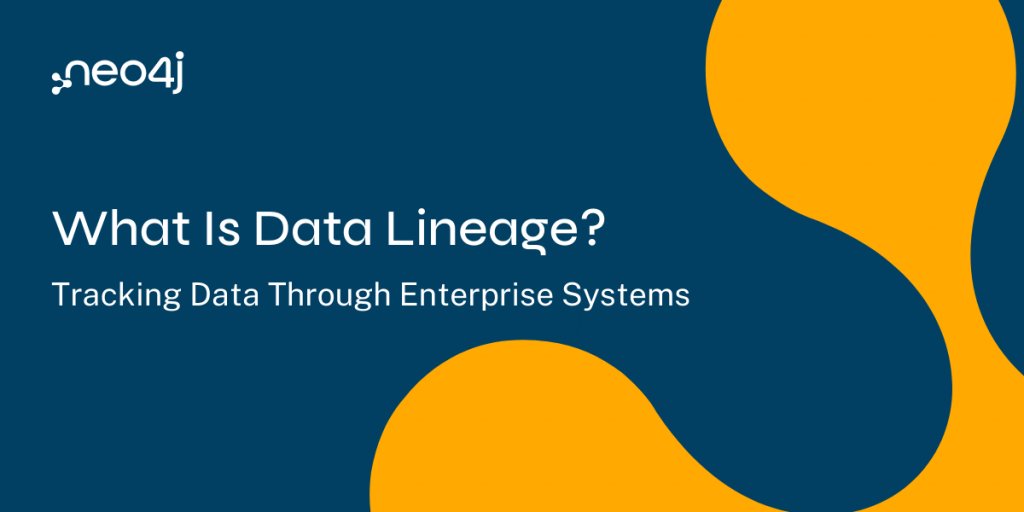 What Is Data Lineage? Tracking Data Through Enterprise Systems
